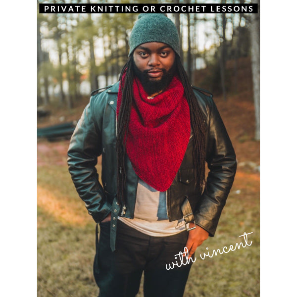 Private Crochet or Knitting Lesson with Vincent